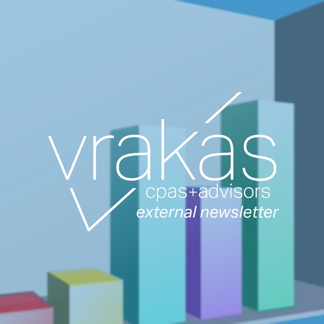 Vrakas CPAs + Advisors Newsletter | Current Trends & Updates