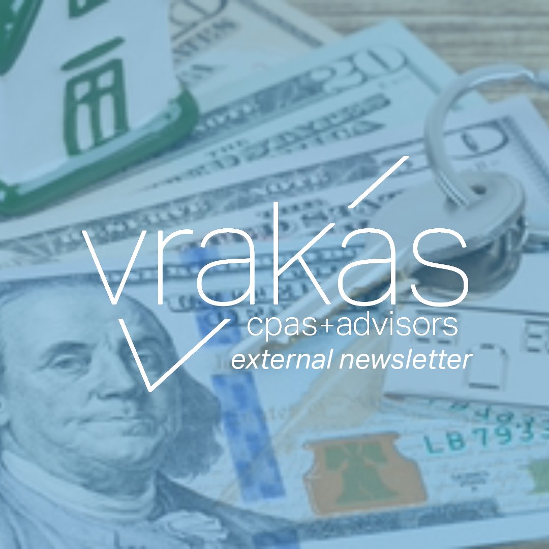 Vrakas CPAs + Advisors Newsletter | Current Trends & Updates
