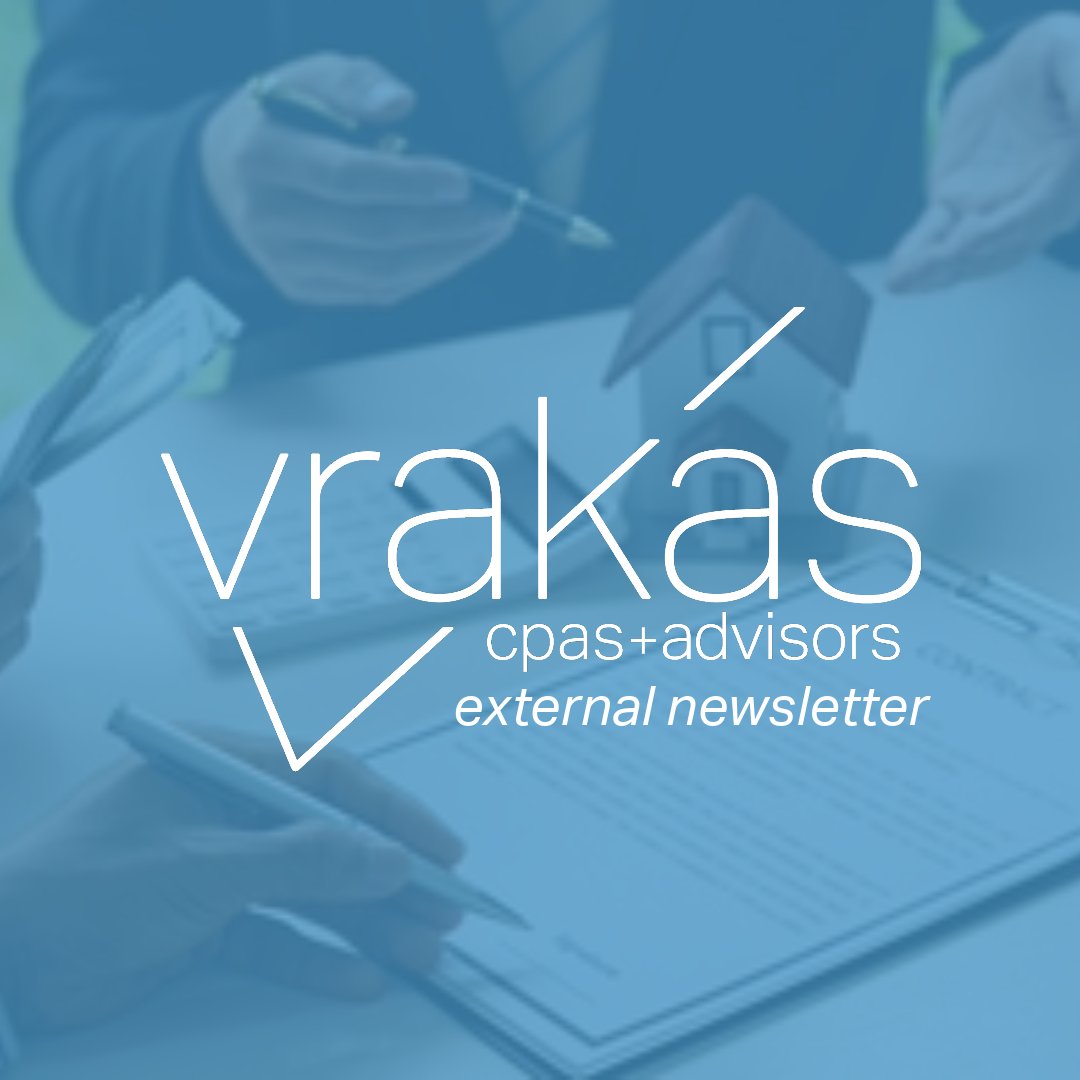 Vrakas CPAs + Advisors Newsletter | Current Trends & Updates