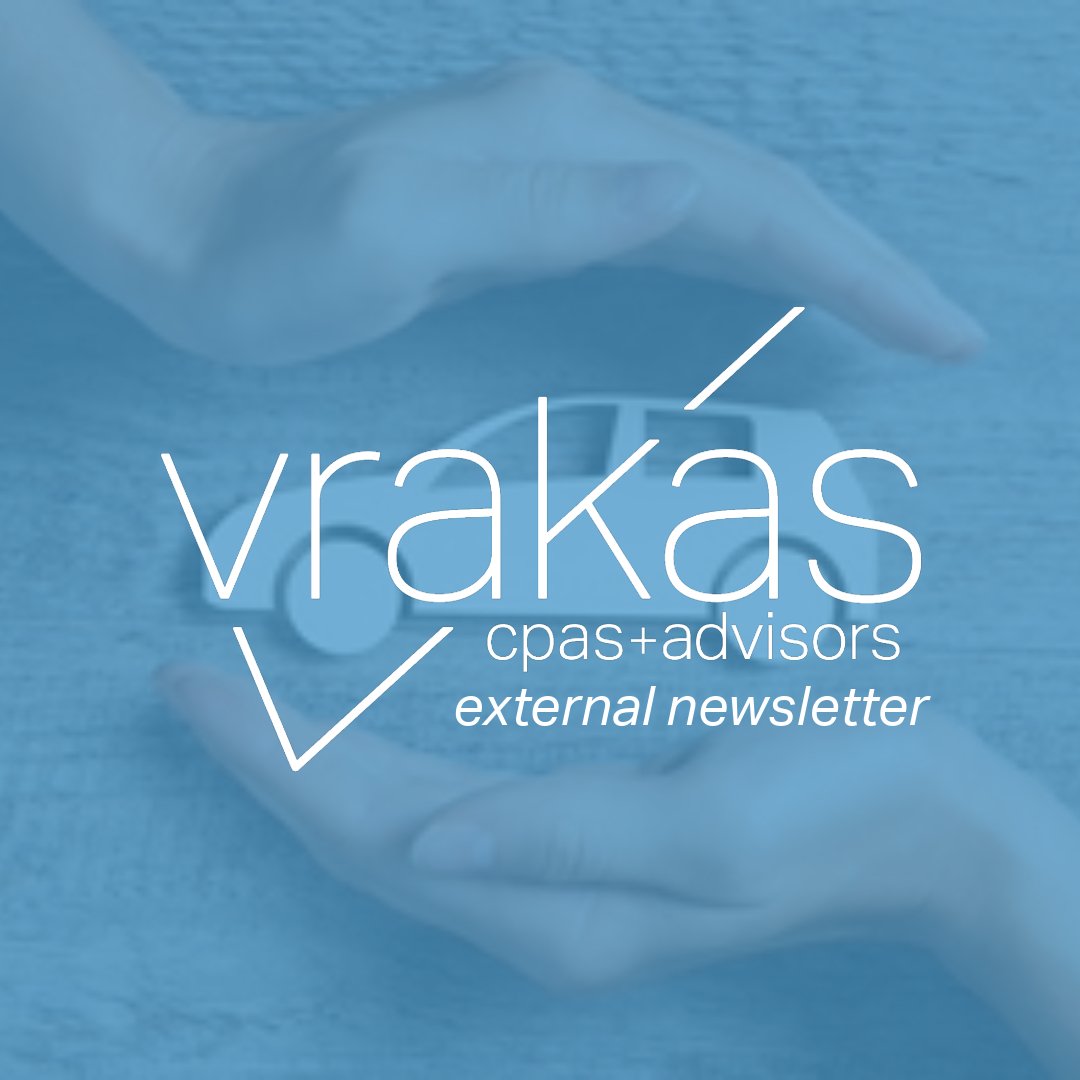 Vrakas CPAs + Advisors Newsletter | Current Trends & Updates