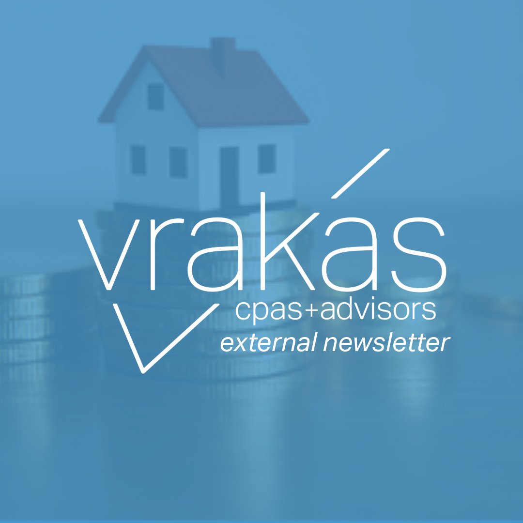 Vrakas CPAs + Advisors Newsletter | Current Trends & Updates