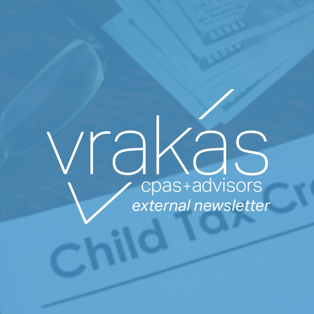 Vrakas CPAs + Advisors Newsletter | Current Trends & Updates