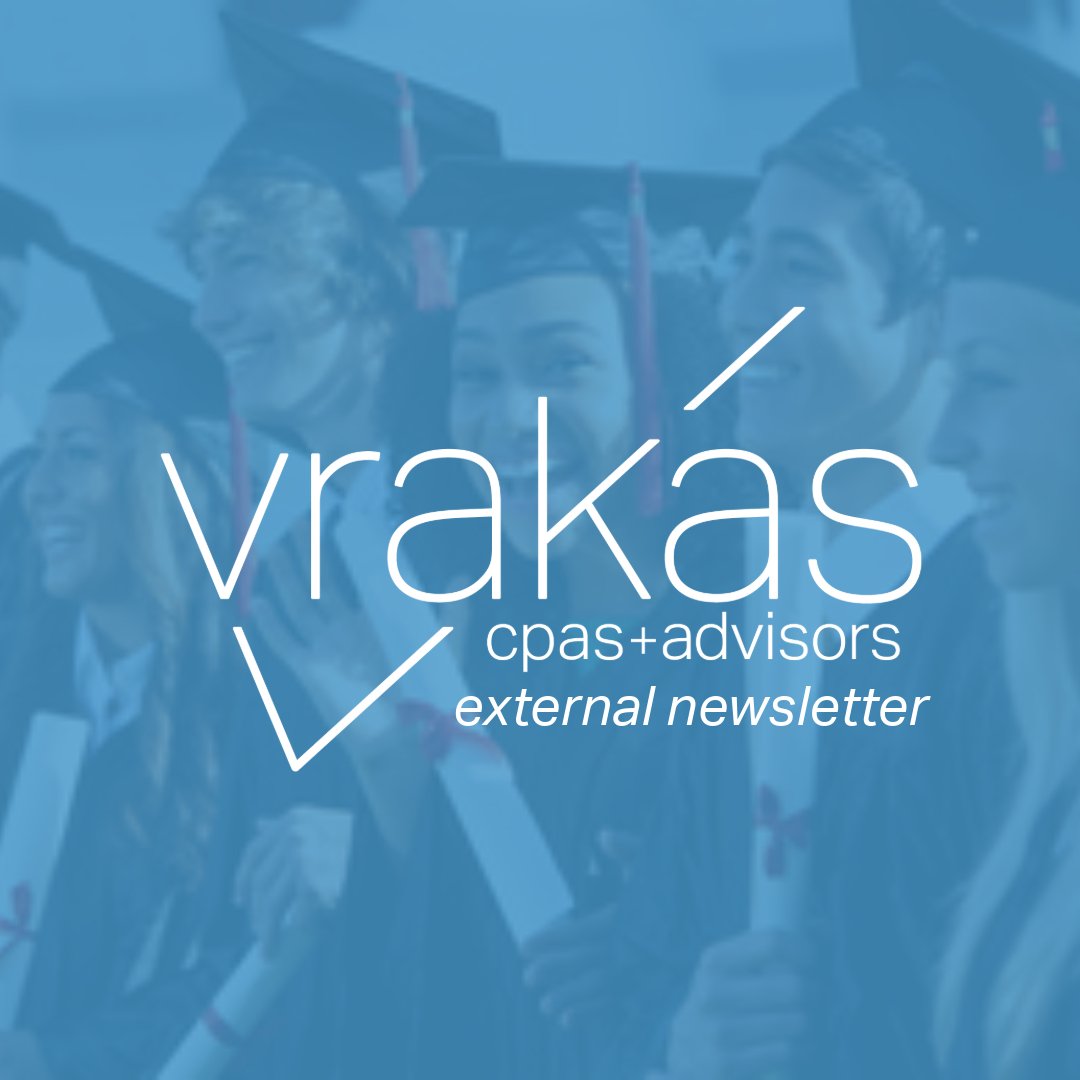 Vrakas CPAs + Advisors Newsletter | Current Trends & Updates